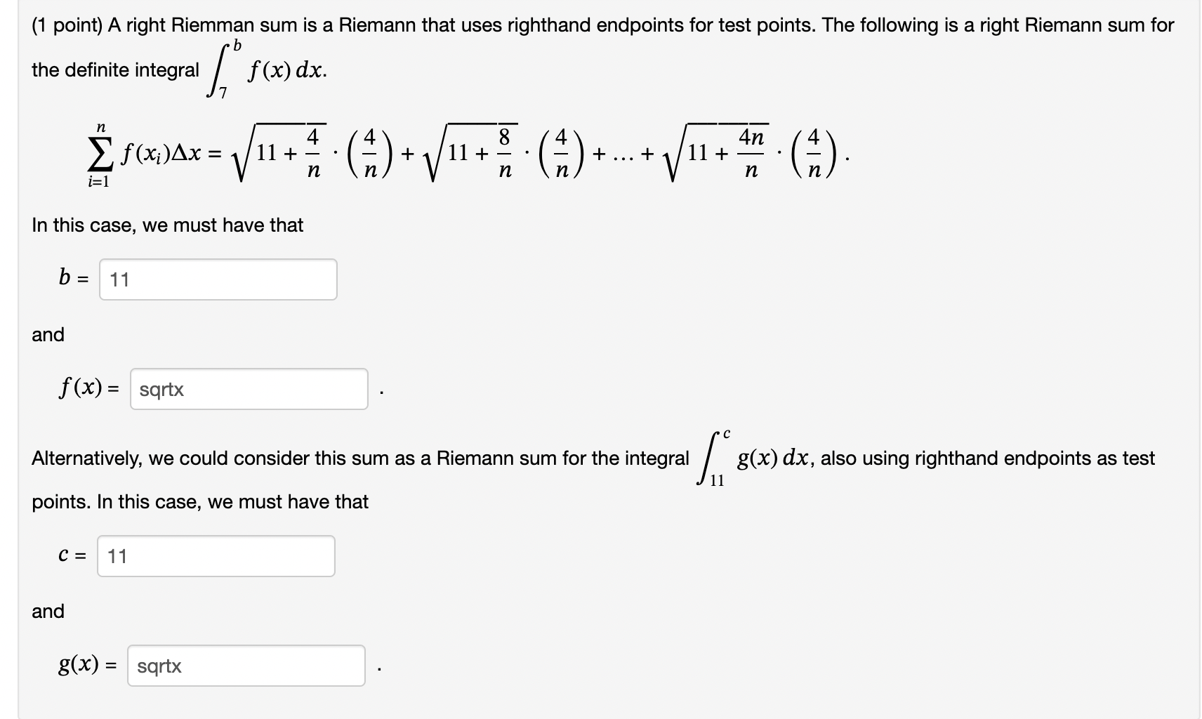 Solved (1 ﻿point) ﻿A right Riemman sum is a Riemann that | Chegg.com