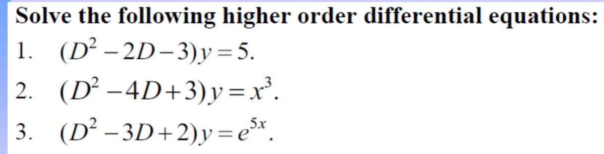 Solved Solve the following higher order differential | Chegg.com