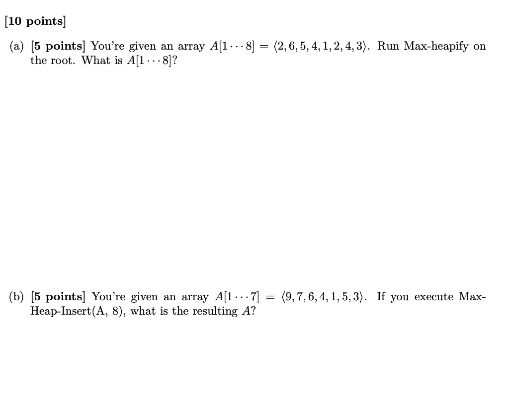 Solved (10 points] (a) [5 points] You're given an array A[1 | Chegg.com