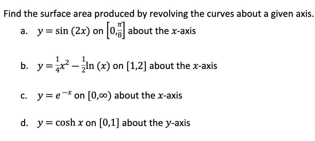 Solved Find the surface area produced by revolving the | Chegg.com