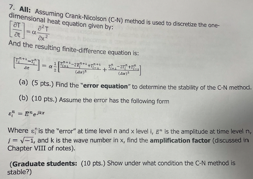 7. All: Assuming Crank-Nicolson (C-N) method is used | Chegg.com