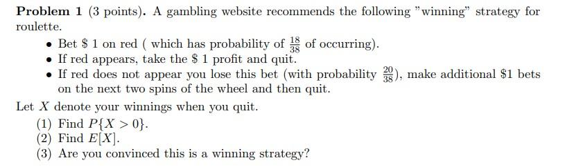 Solved Problem 1 (3 points). A gambling website recommends | Chegg.com