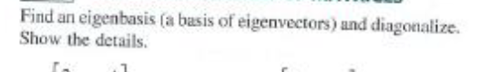 Solved Find an eigenbasis (a basis of eigenvectors) and | Chegg.com