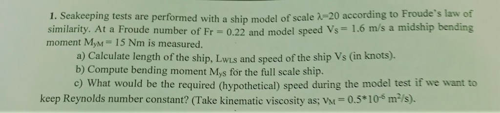 Solved I. Seakeeping tests are performed with a ship model | Chegg.com