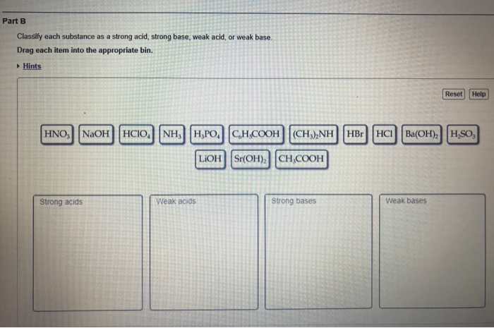 Solved Part B Classify each substance as a strong acid, | Chegg.com Solved Part B Classify each substance as a strong acid, | Chegg.com
