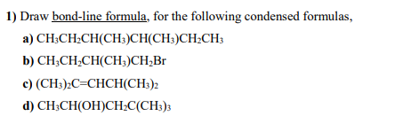 Solved 1) Draw bond-line formula, for the following | Chegg.com