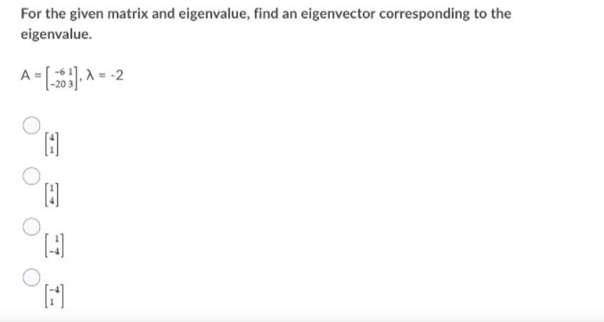 Solved For the given matrix and eigenvalue, find an | Chegg.com