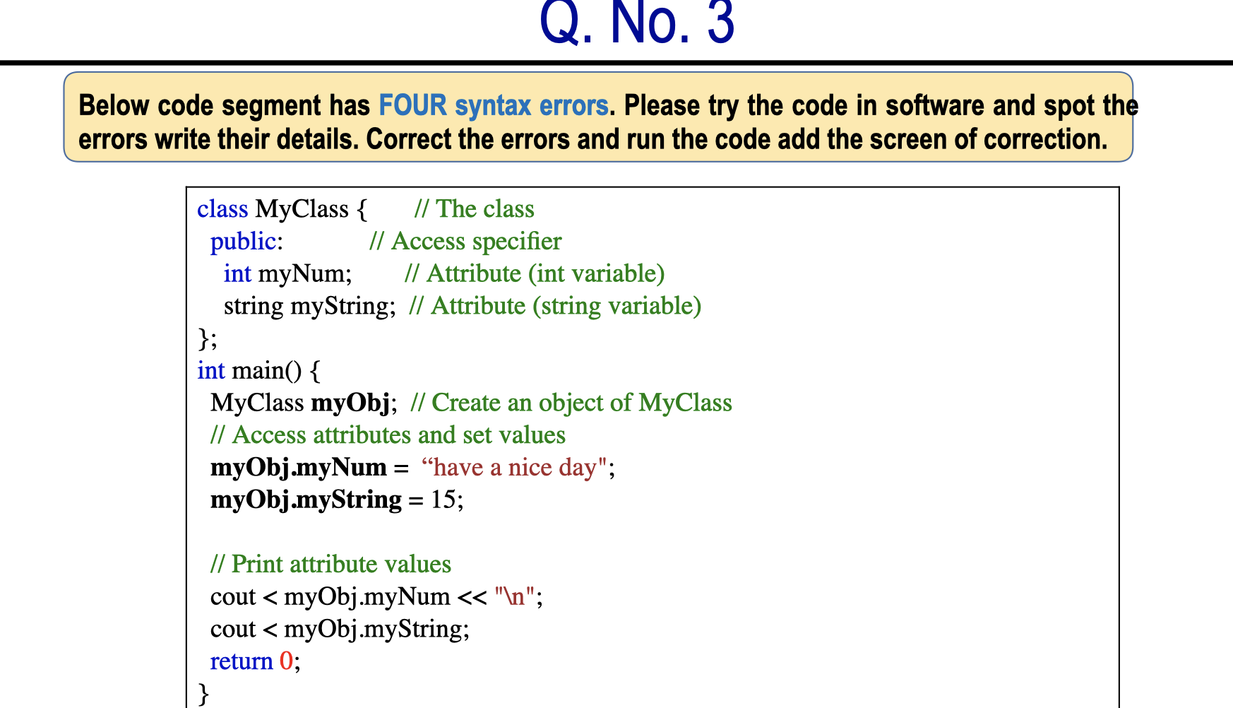 Solved Q. No. 3 Below code segment has FOUR syntax errors. | Chegg.com