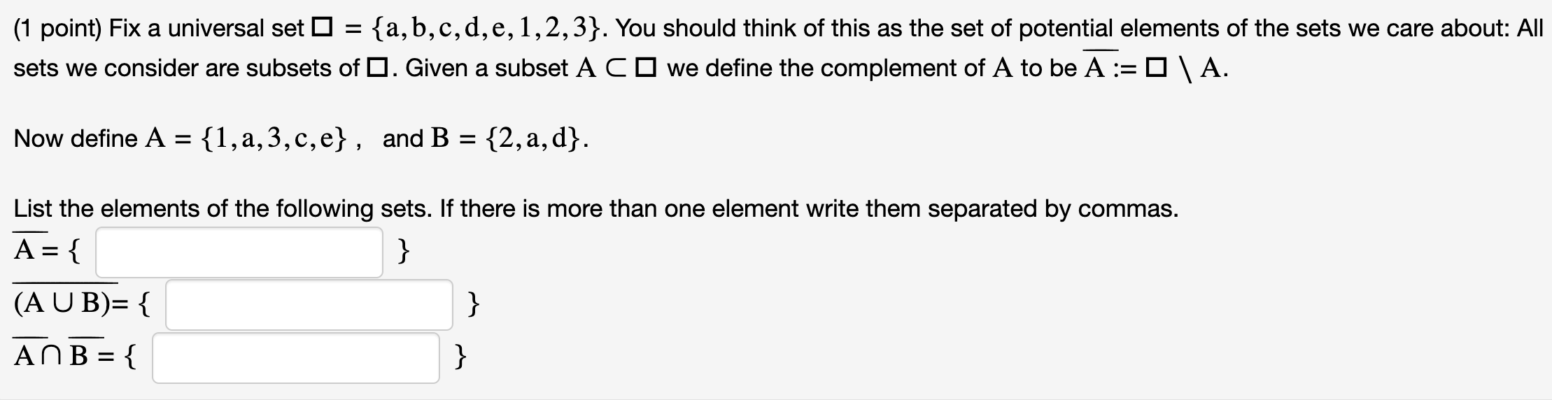 Solved (1 point) Fix a universal set ={a,b,c,d,e,1,2,3}. | Chegg.com