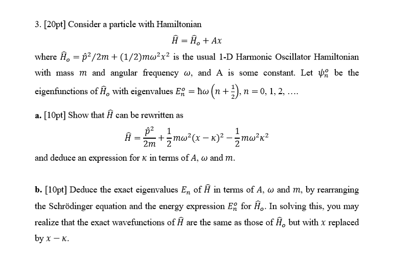 Solved 3. [20pt] Consider a particle with Hamiltonian h = . | Chegg.com