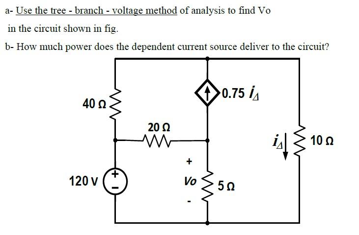 Solved a- Use the tree - branch - voltage method of analysis | Chegg.com