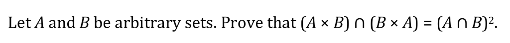 Solved Let A and B be arbitrary sets. Prove that (A x B) n | Chegg.com
