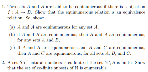 Solved 1. Two sets A and B are said to be equinumerous if | Chegg.com