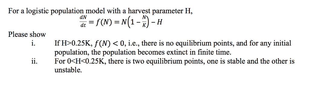 Solved For a logistic population model with a harvest | Chegg.com