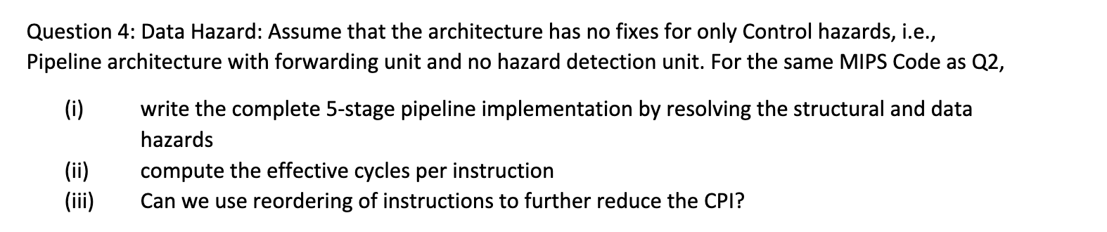 Data Hazard: Assume that the architecture has no | Chegg.com
