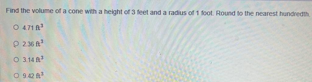 Find the volume of a cone with a height of 3 feet and | Chegg.com