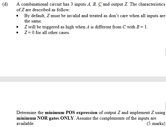 Solved (d) A combinational circuit has 3 inputs A, B, C and | Chegg.com