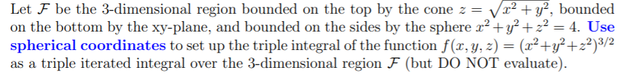 Solved Let F be the 3-dimensional region bounded on the top | Chegg.com
