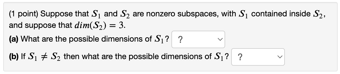 Solved (1 point) Suppose that S1 and S2 are nonzero | Chegg.com