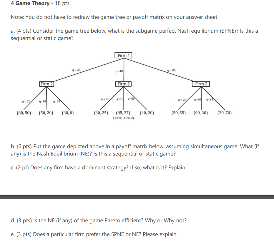 Solved 4 Game Theory - 18 pts Note: You do not have to | Chegg.com