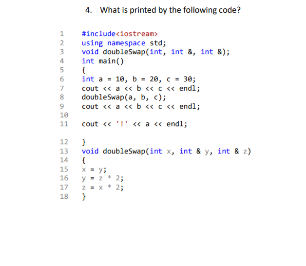 Solved 4 What Is Printed By The Following Code