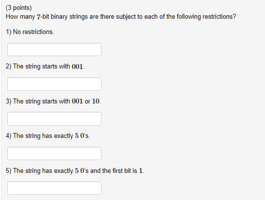 Solved (3 points) How many 7 -bit binary strings are there | Chegg.com