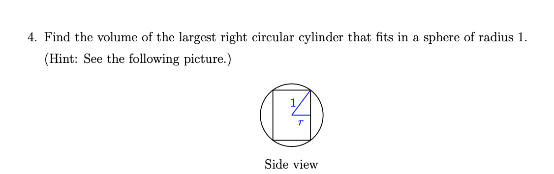 Solved 4. Find the volume of the largest right circular | Chegg.com