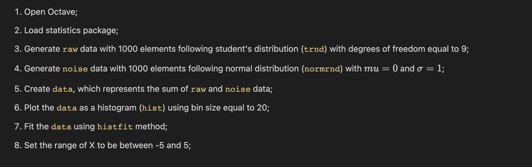 Solved 1. Open Octave; 2. Load statistics package; 3. | Chegg.com