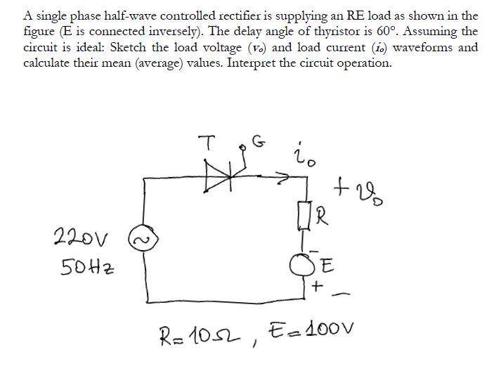 Solved A single phase half-wave controlled rectifier is | Chegg.com