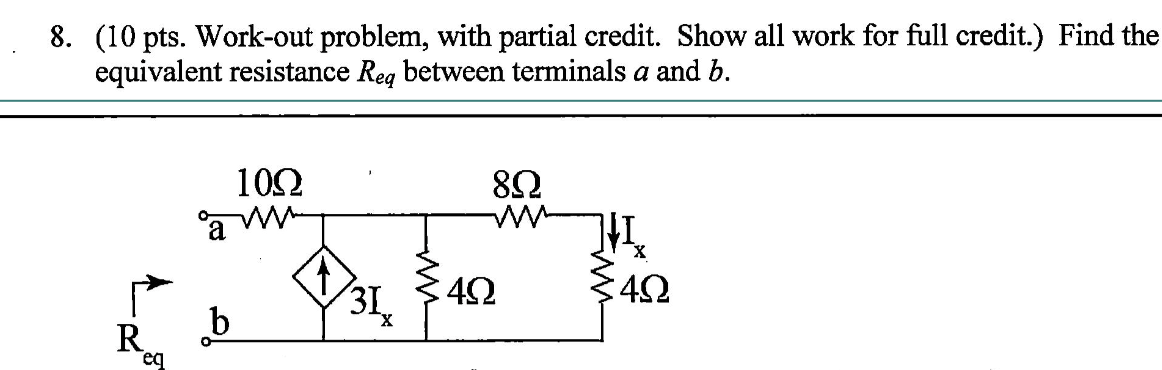 Solved 8. (10 pts. Work-out problem, with partial credit. | Chegg.com