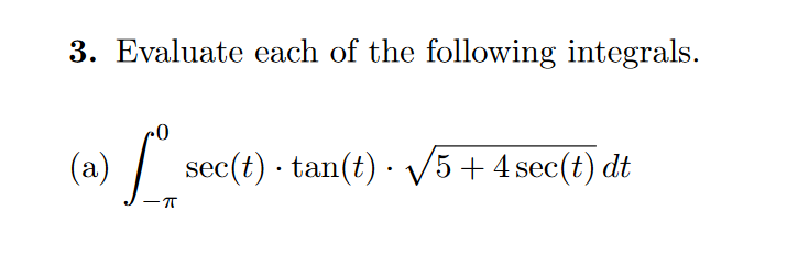 Solved 3. Evaluate each of the following integrals. (a) | Chegg.com