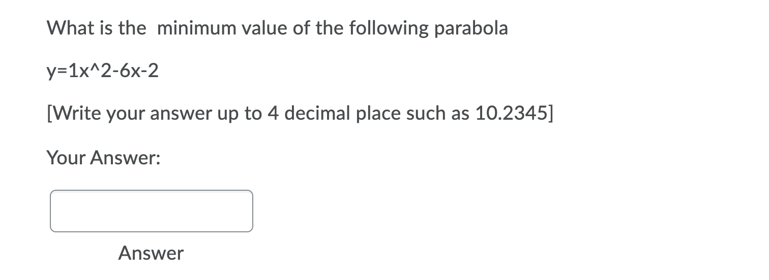 Solved What is the minimum value of the following parabola | Chegg.com