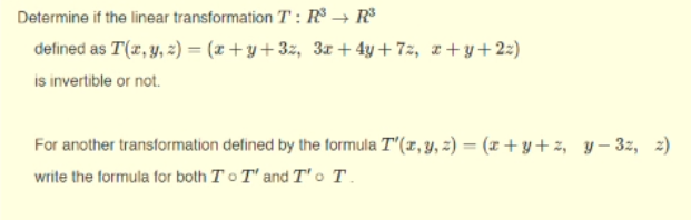 Solved Determine if the linear transformation T:R+R defined | Chegg.com