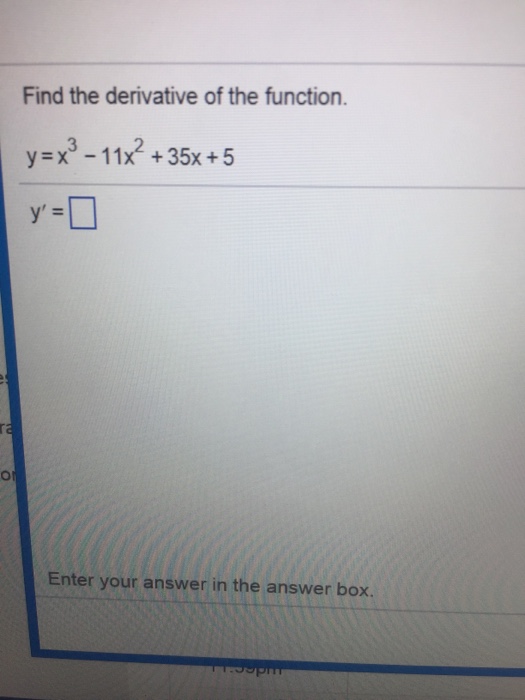 Solved Find the derivative of the function y=x3-11x2 + 35x + | Chegg.com