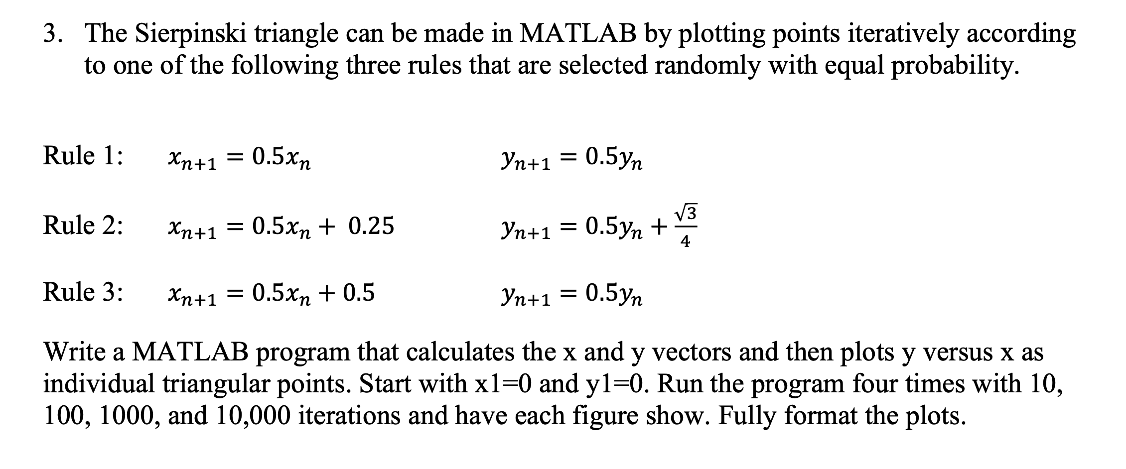 Solved 3 The Sierpinski Triangle Can Be Made In Matlab By