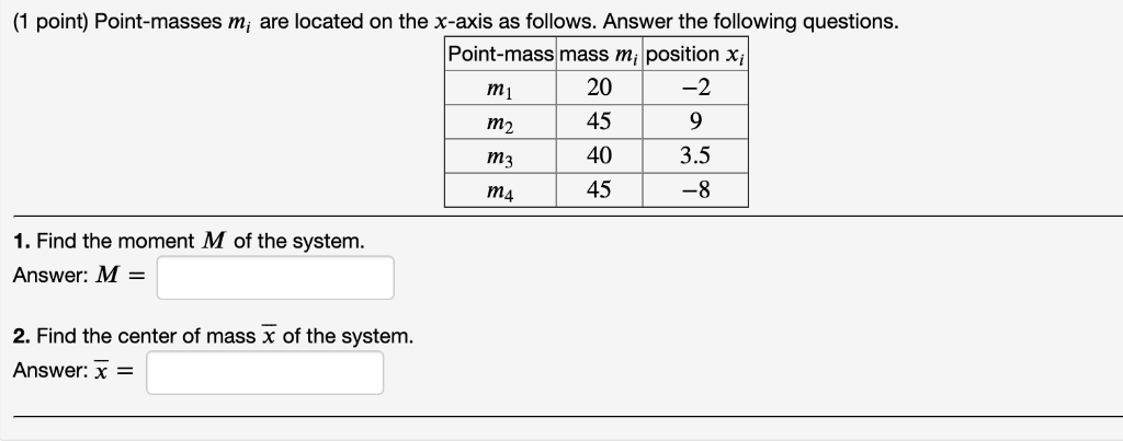 Solved (1 point) Point-masses mi are located on the x-axis | Chegg.com
