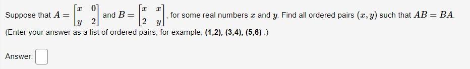 Solved Suppose that A=[xy02] and B=[x2xy], for some real | Chegg.com