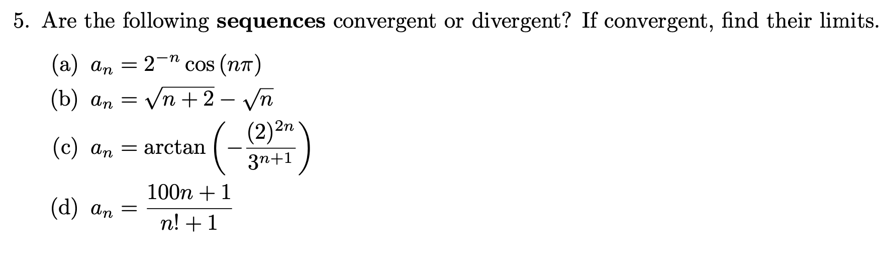 Solved 5. Are the following sequences convergent or | Chegg.com