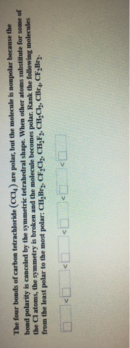 Solved The four bonds of carbon tetrachloride (CCI4) are | Chegg.com