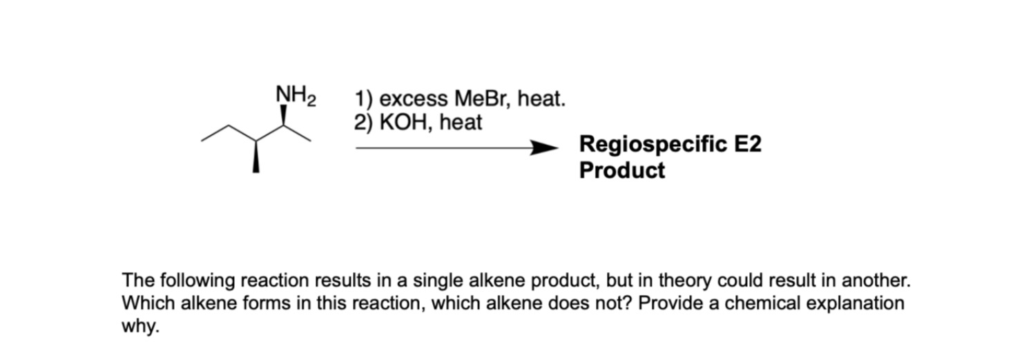 Solved NH2 1) excess MeBr, heat. 2) KOH, heat Regiospecific | Chegg.com