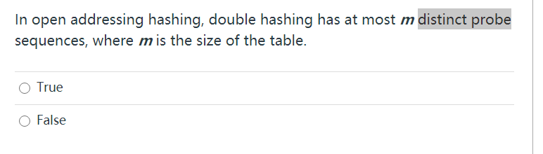 Solved In open addressing hashing, double hashing has at | Chegg.com