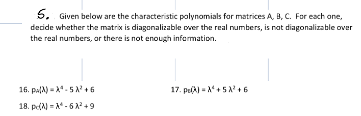 Solved 5. Given below are the characteristic polynomials for | Chegg.com
