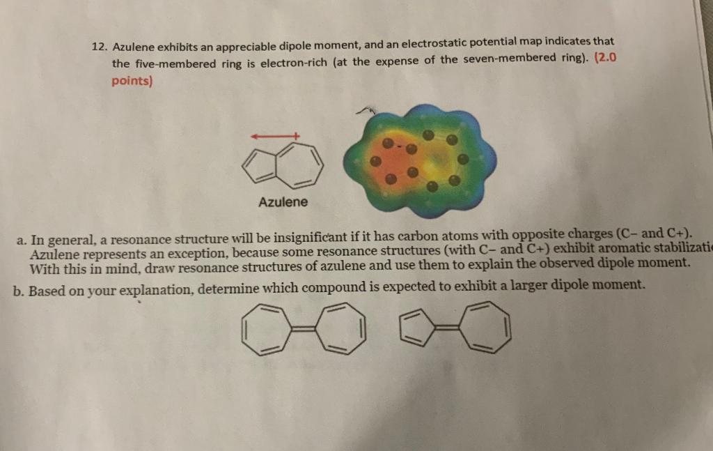 Solved 12. Azulene exhibits an appreciable dipole moment, | Chegg.com