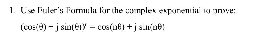 Solved 1. Use Euler's Formula for the complex exponential to | Chegg.com
