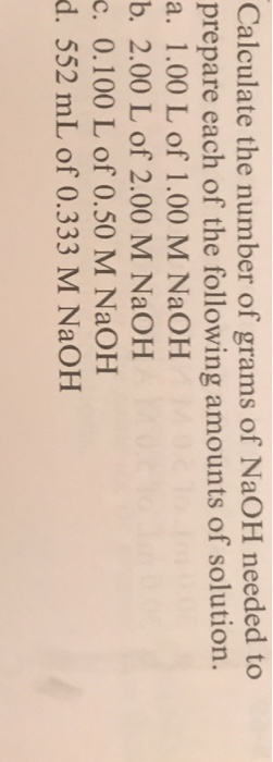 Solved Calculate the number of grams of NaOH needed to | Chegg.com