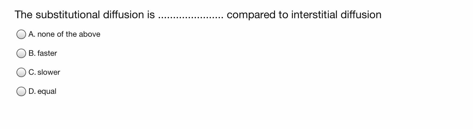 Solved The substitutional diffusion is compared to | Chegg.com
