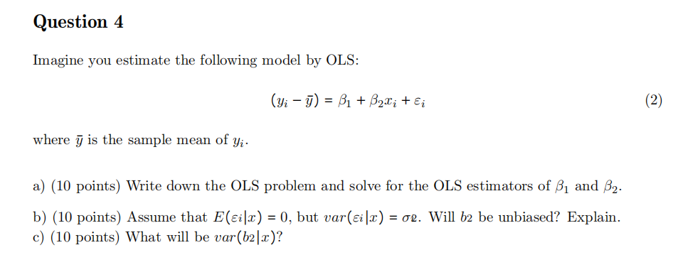 Solved Imagine you estimate the following model by OLS: | Chegg.com
