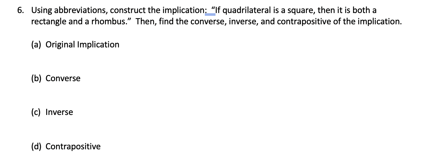 Solved 6. Using abbreviations, construct the implication: | Chegg.com