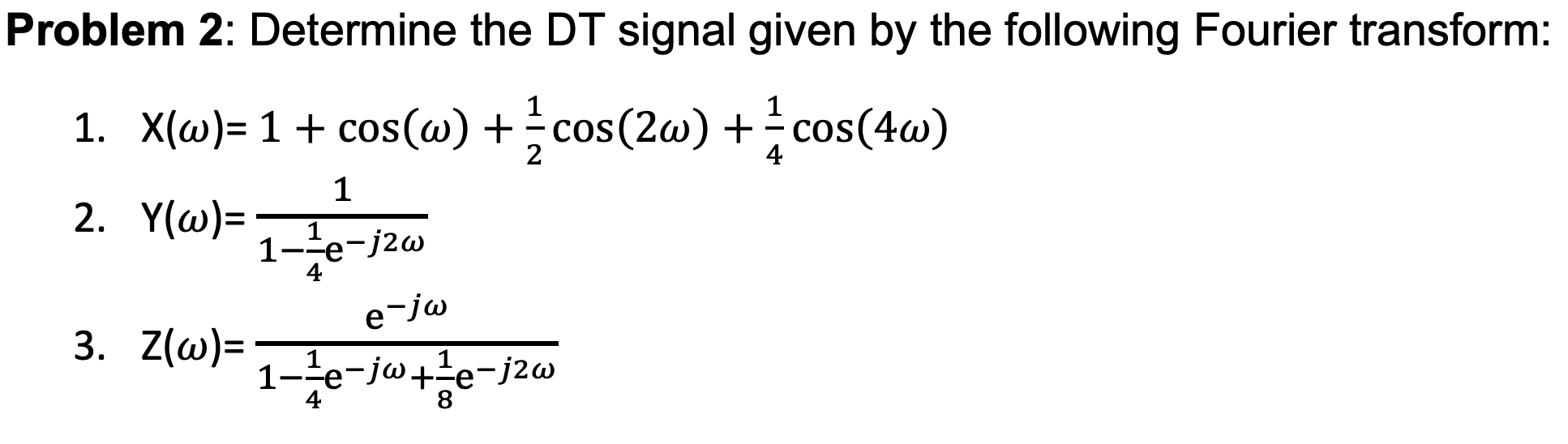Solved Problem 2: Determine the DT signal given by the | Chegg.com