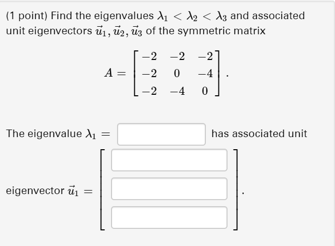Solved Find the eigenvalues λ1